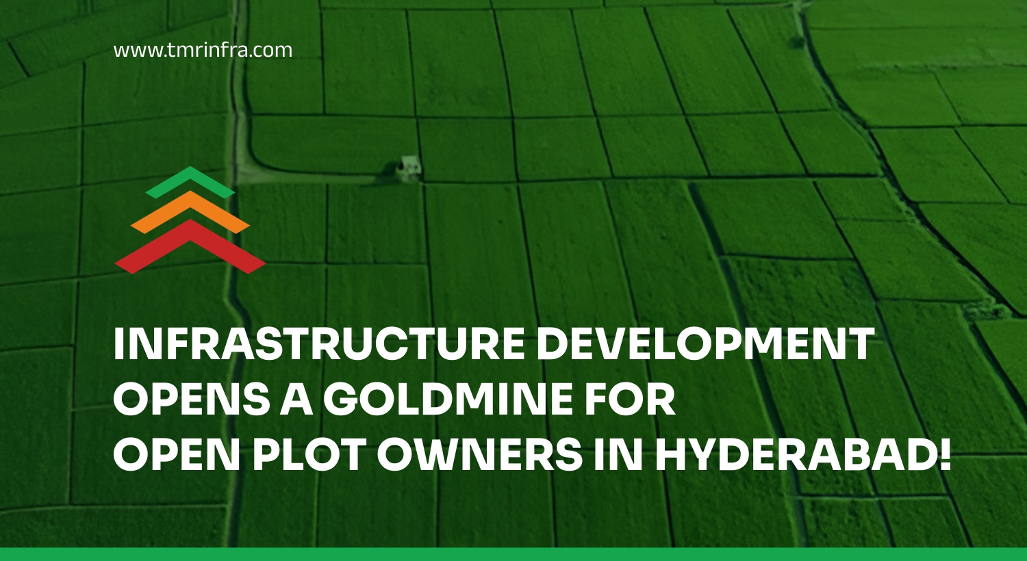 Infrastructure Development Opens a Goldmine for Open Plot Owners in ...