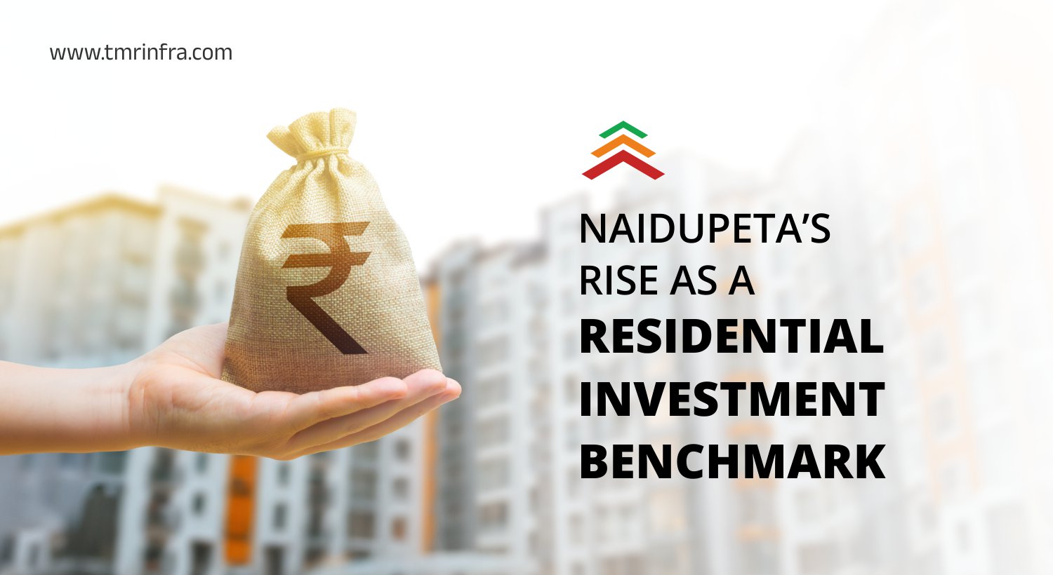 Naidupeta’s Rise as a Residential Investment Benchmark